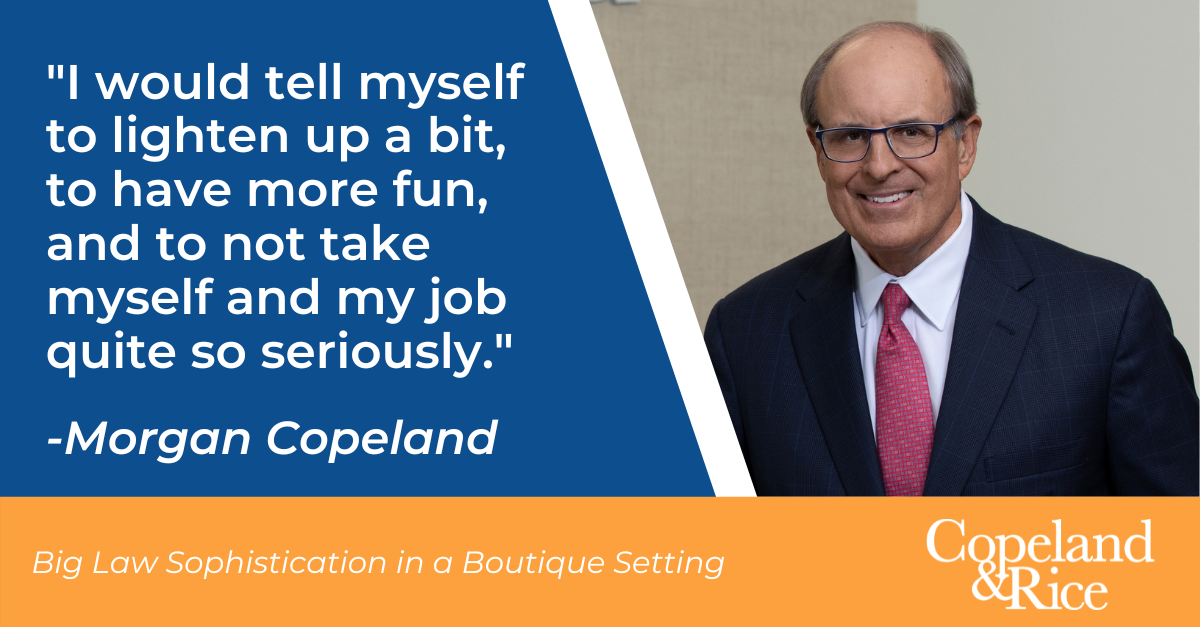 Advice From Morgan Copeland - Copeland & Rice